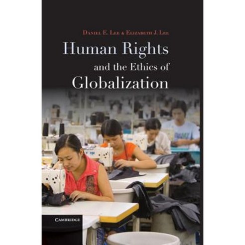 Human Rights and the Ethics of Globalization Hardcover, Cambridge ...