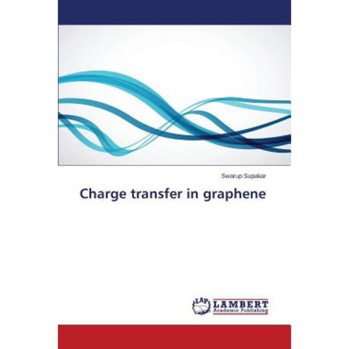 Charge Transfer in Graphene Paperback, LAP Lambert Academic Publishing - 가격 변동