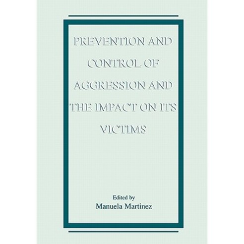 Prevention and Control of Aggression and the Impact on Its Victims ...