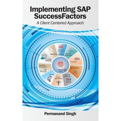 Implementing SAP SuccessFactors: A Client Centered Approach Hardcover ...