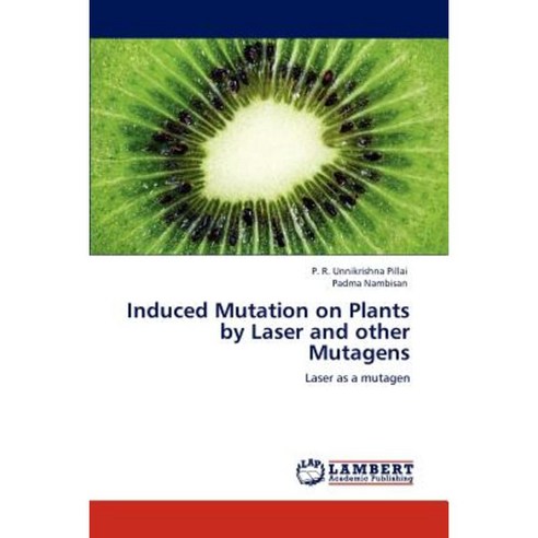 Induced Mutation on Plants by Laser and Other Mutagens Paperback, LAP Lambert A