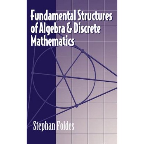 Fundamental Structures of Algebra and Discrete Mathematics Hardcover ...