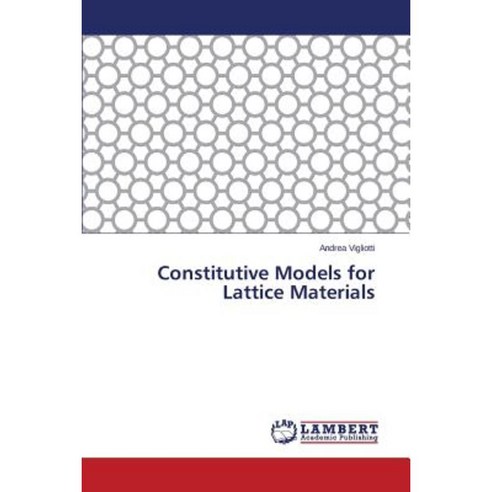 Constitutive Models for Lattice Materials Paperback, LAP Lambert Academic Publishing - 가격 변동 추적 ...
