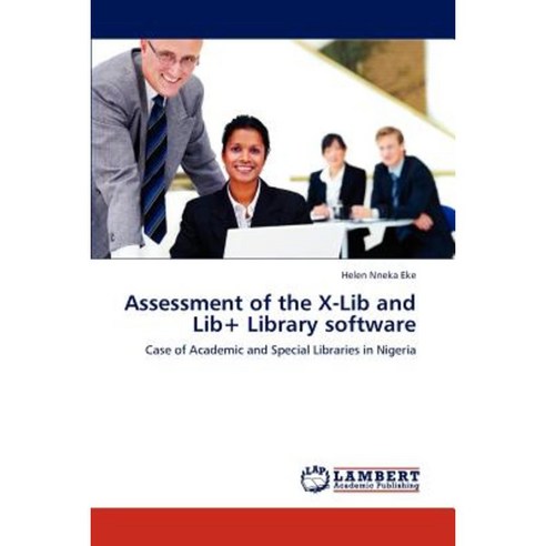 Assessment of the X-Lib and Lib+ Library Software Paperback, LAP ...