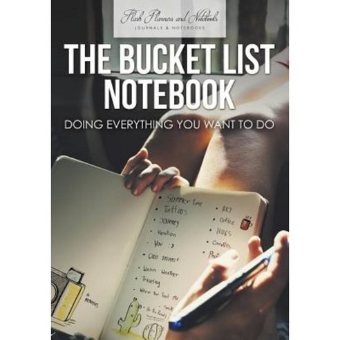 The Bucket List Notebook: Doing Everything You Want to Do Paperback ...