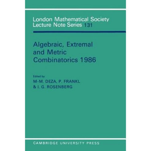 Algebraic Extremal and Metric Combinatorics 1986 Paperback, Cambridge ...