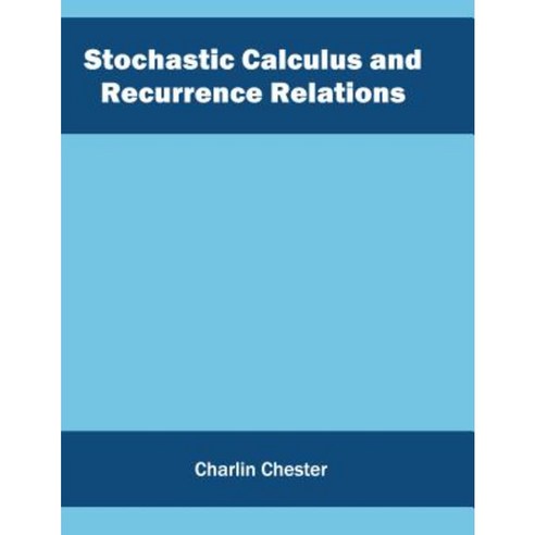 Stochastic Calculus and Recurrence Relations Hardcover, Willford Press ...