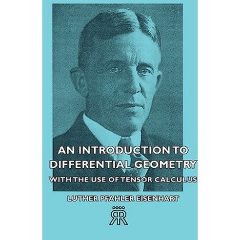 An Introduction to Differential Geometry - With the Use of Tensor Calculus Pape