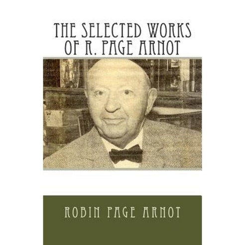 The Selected Works of R. Page Arnot Paperback, Createspace - 가격 변동 추적 ...
