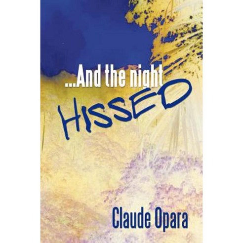 ...and the Night Hissed Paperback, Authorhouse - 가격 변동 추적 그래프 - 역대가