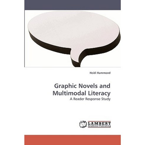 Graphic Novels and Multimodal Literacy Paperback, LAP Lambert Academic Publishi