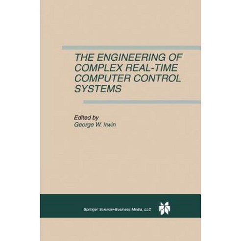 The Engineering of Complex Real-Time Computer Control Systems Paperback, Spring