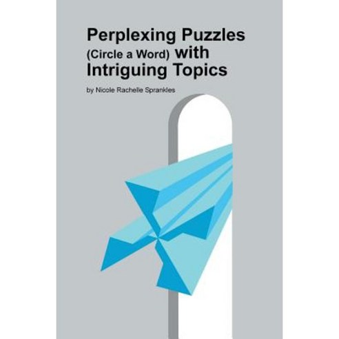 Perplexing Puzzles (Circle a Word) with Intriguing Topics Paperback ...