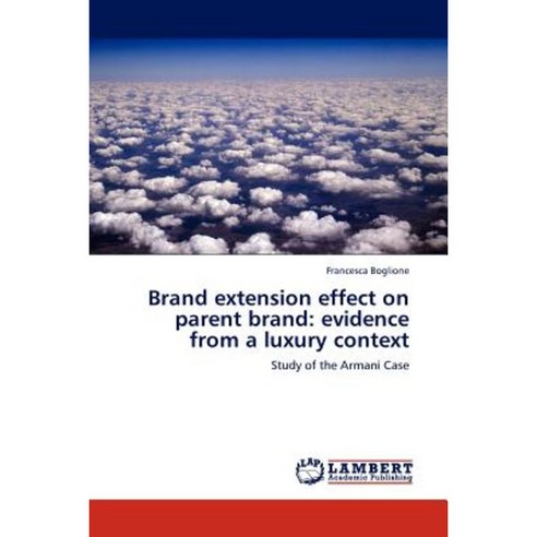 Brand Extension Effect on Parent Brand: Evidence from a Luxury Context ...