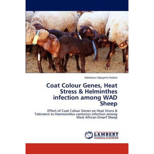 Coat Colour Genes Heat Stress & Helminthes Infection Among Wad Sheep ...