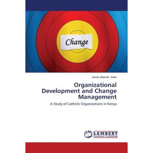 Organizational Development and Change Management Paperback, LAP Lambert Academi