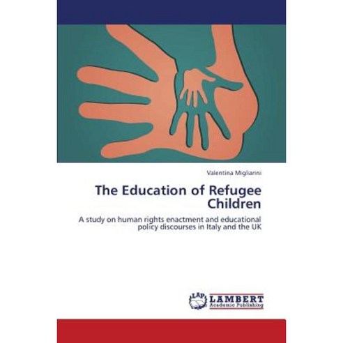 The Education of Refugee Children Paperback, LAP Lambert Academic ...