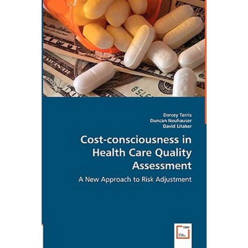 Cost-Consciousness in Health Care Quality Assessment Paperback, VDM ...