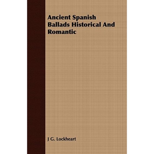 Ancient Spanish Ballads Historical and Romantic Paperback, Candler ...