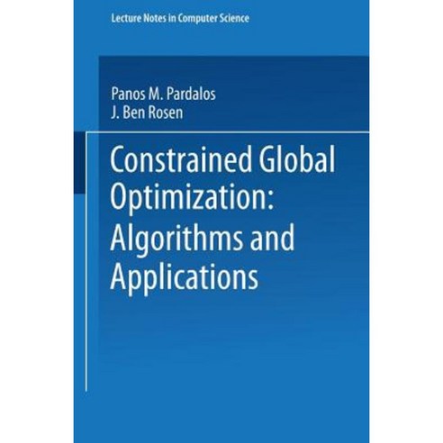 Constrained Global Optimization: Algorithms and Applications Paperback, Springe