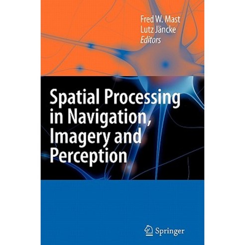 Spatial Processing in Navigation Imagery and Perception Paperback, Springer - 가