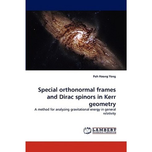 Special Orthonormal Frames and Dirac Spinors in Kerr Geometry Paperback ...