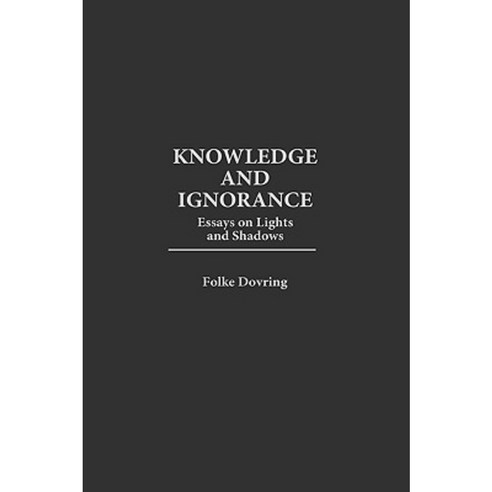 Knowledge and Ignorance: Essays on Lights and Shadows Hardcover ...