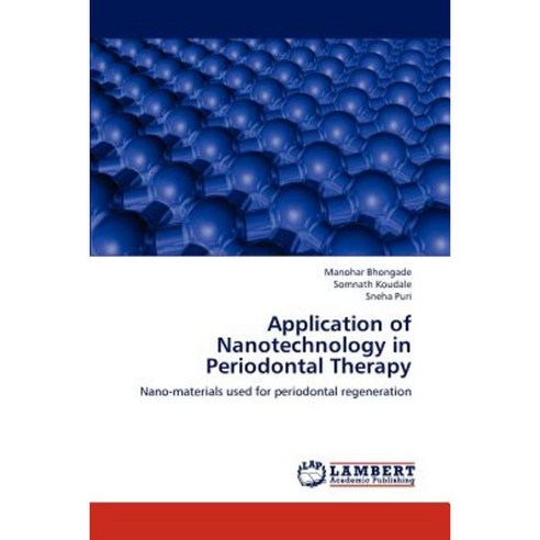 Application of Nanotechnology in Periodontal Therapy Paperback, LAP Lambert Aca
