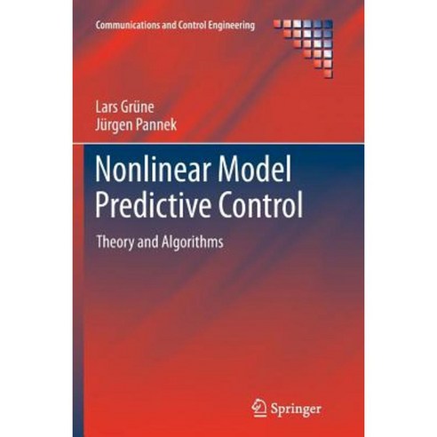 Nonlinear Model Predictive Control: Theory and Algorithms Paperback, Springer