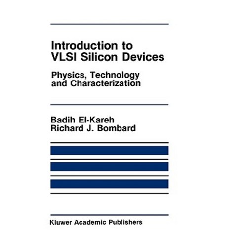 Introduction to VLSI Silicon Devices: Physics Technology and ...