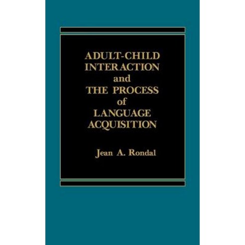 Adult-Child Interaction and the Promise of Language Acquistion ...