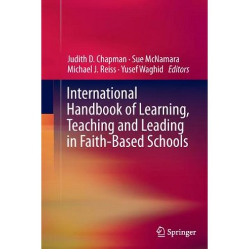 International Handbook of Learning Teaching and Leading in Faith-Based ...