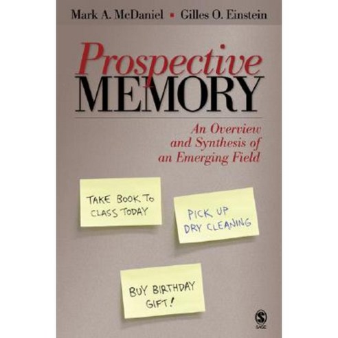 Prospective Memory: An Overview and Synthesis of an Emerging Field ...