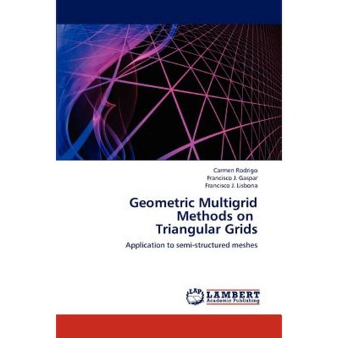 Geometric Multigrid Methods on Triangular Grids Paperback, LAP Lambert Academic