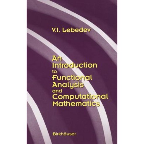 An Introduction to Functional Analysis in Computational Mathematics: An Introdu