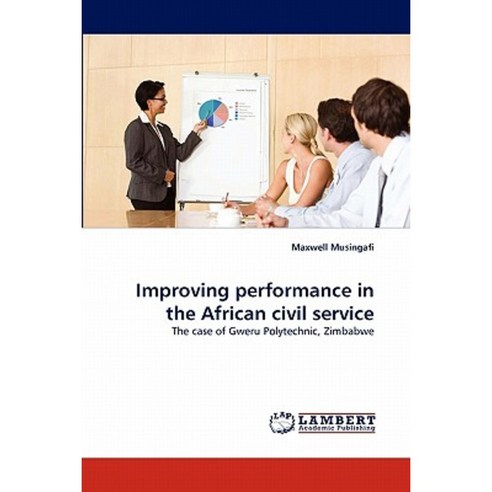 Improving Performance in the African Civil Service Paperback, LAP ...