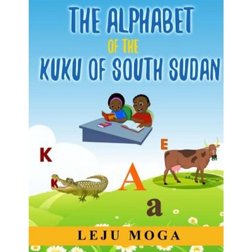 The Alphabet of the Kuku of South Sudan Paperback, River Nile ...