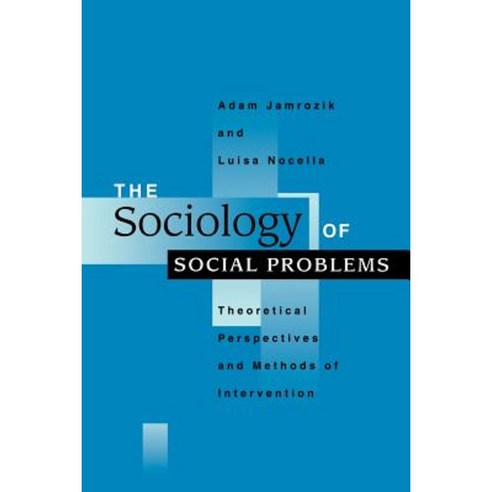 The Sociology of Social Problems:Theoretical Perspectives and Methods ...