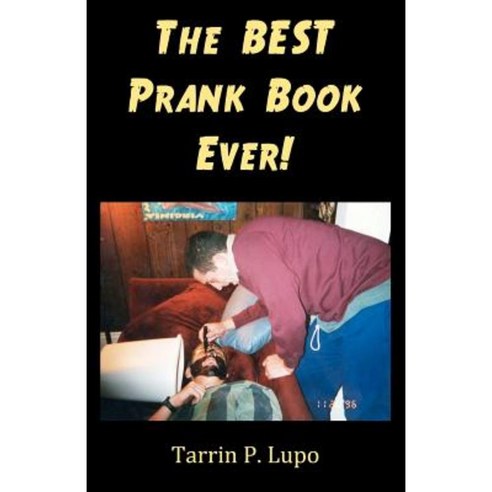 The Best Prank Book Ever! Paperback, Porcupine Publications - 가격 변동 추적 ...