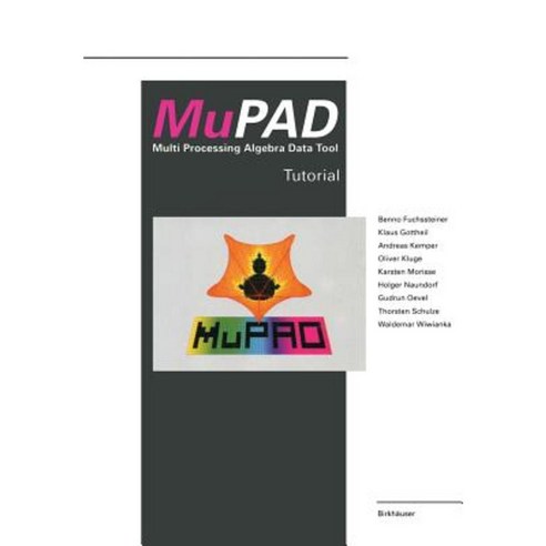 Mupad: Multi Processing Algebra Data Tool Tutorial Mupad Version 1.2 Paperback,