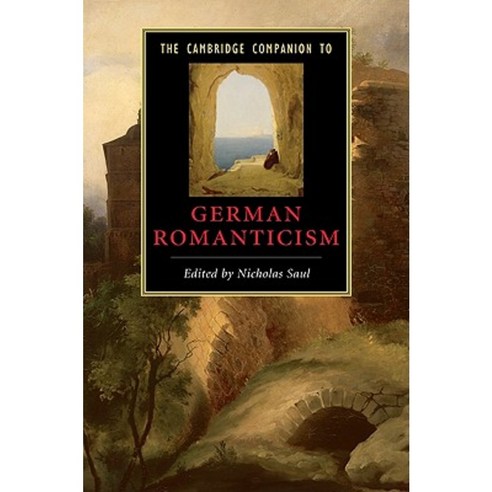 The Cambridge Companion to German Romanticism Paperback, Cambridge ...
