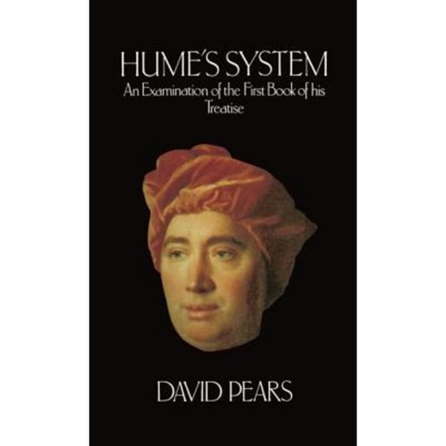 Hume''s System: An Examination of the First Book of His Treatise ...