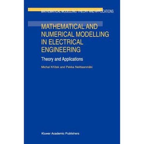 Mathematical and Numerical Modelling in Electrical Engineering Theory and Applications Paperback ...