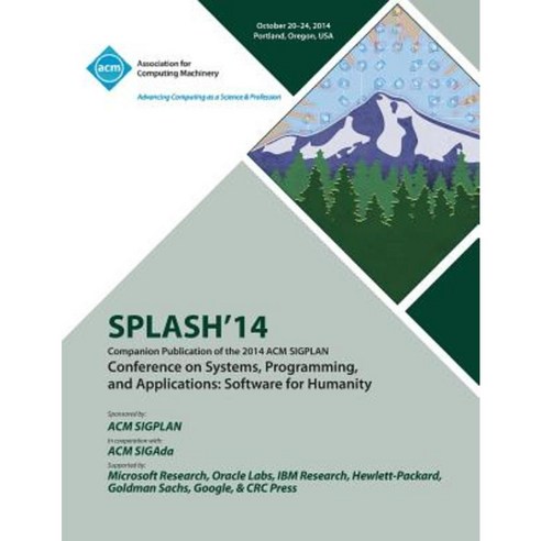 Splash 14 ACM Sigplan Conference on Systems Programming Languages and Applicati