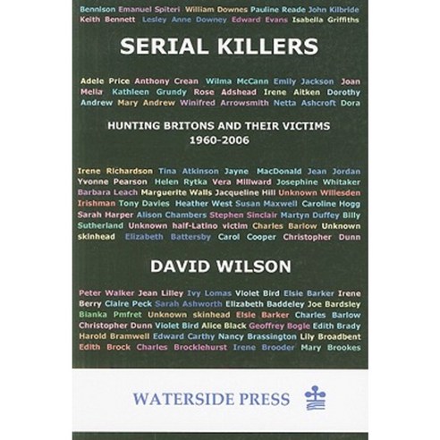 Serial Killers: Hunting Britons and Their Victims 1960-2006 Paperback ...