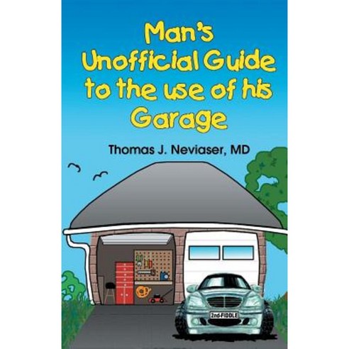 Man''s Unofficial Guide to the Use of His Garage Paperback, Word Association Pu