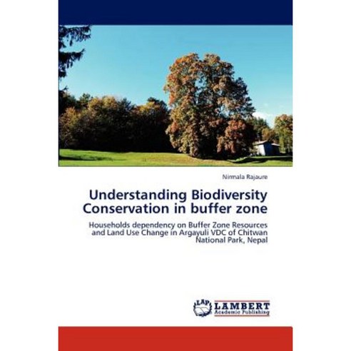 Understanding Biodiversity Conservation in Buffer Zone Paperback, LAP Lambert A