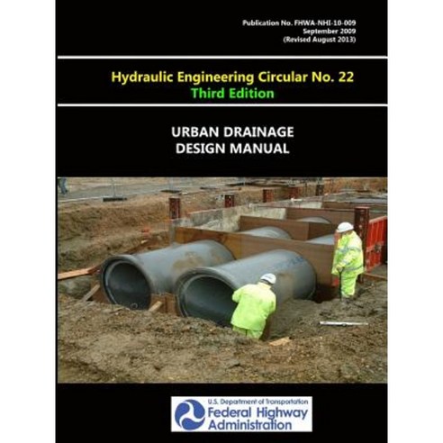 Urban Drainage Design Manual - Hydraulic Engineering Circular No. 22 ...