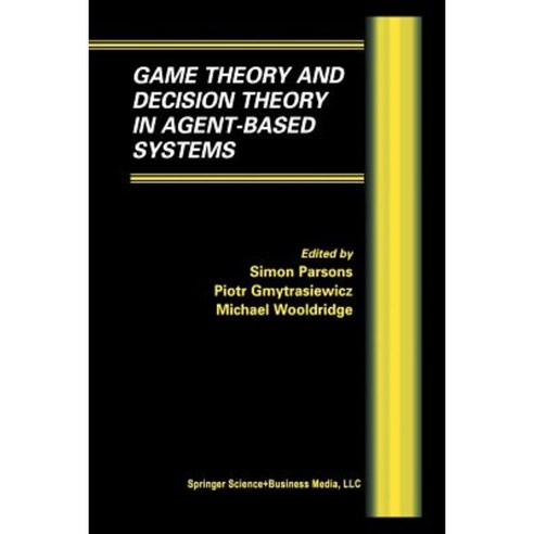 Game Theory and Decision Theory in Agent-Based Systems Paperback, Springer - 가격