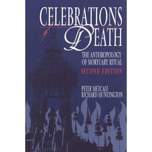 Celebrations of Death: The Anthropology of Mortuary Ritual Paperback ...